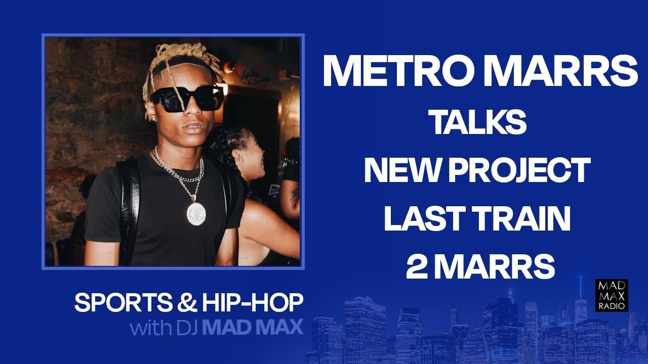 Metro Marrs talks Last Train 2 Marrs, Quality Control, & Migos "Sports ...