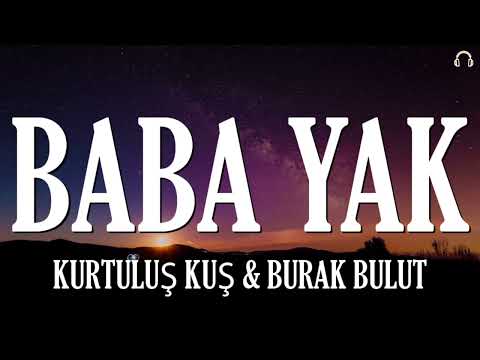Kurtuluş Kuş & Burak Bulut - Baba Yak.mp3