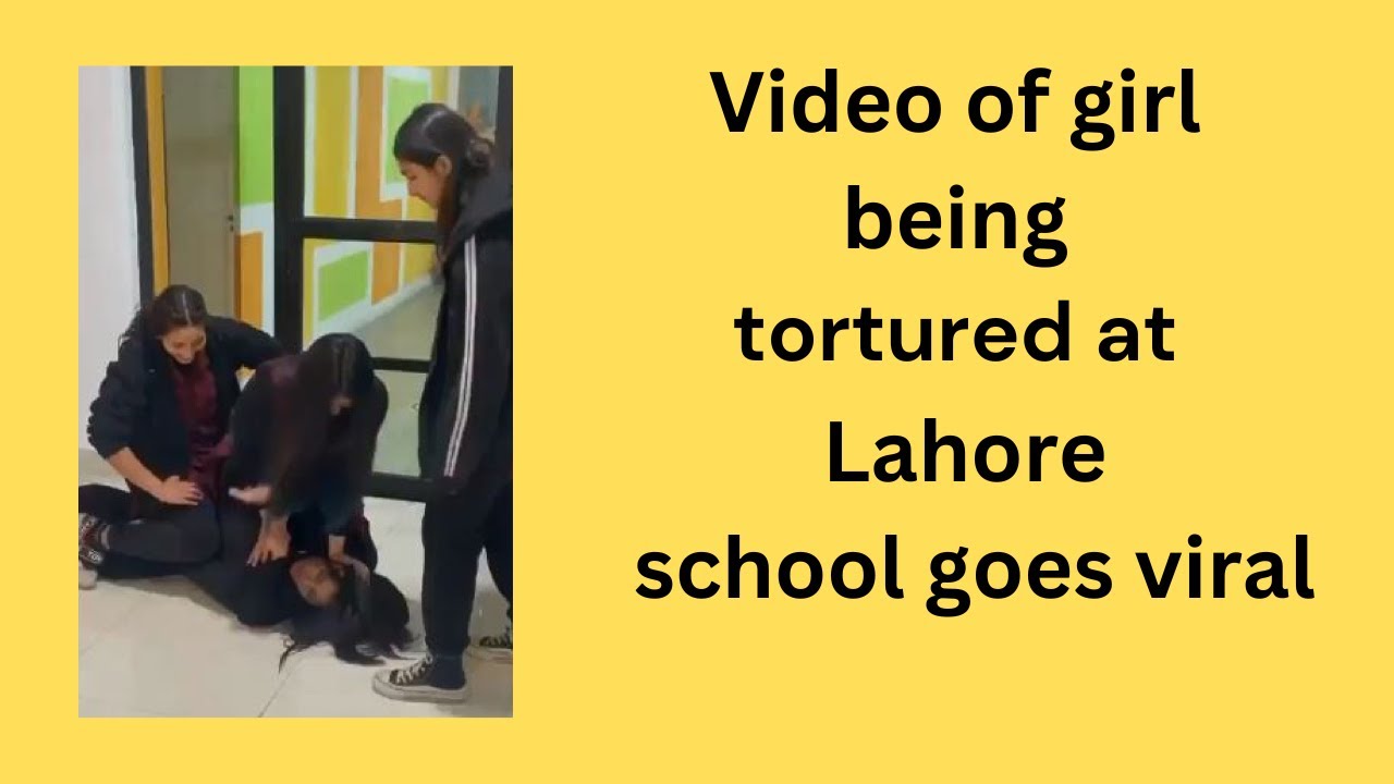 Video of girl being tortured at Lahore school goes viral - YouTube
