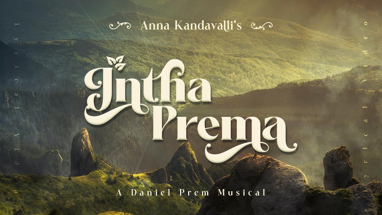 Intha Prema || Anna Kandavalli || Kanni Songa || Daniel Prem Kumar || Telugu Christian Song ...