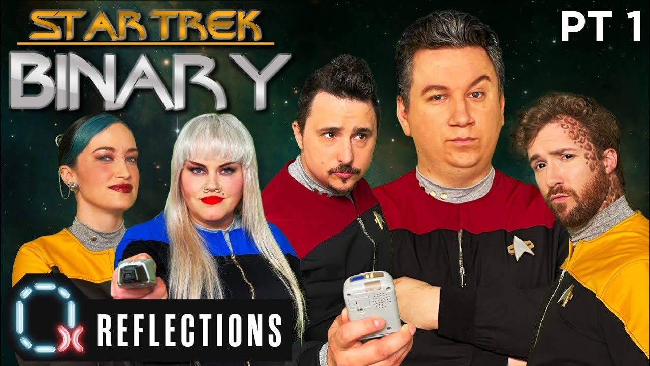 Star Trek: Binary | Pt 1 Reflections - YouTube