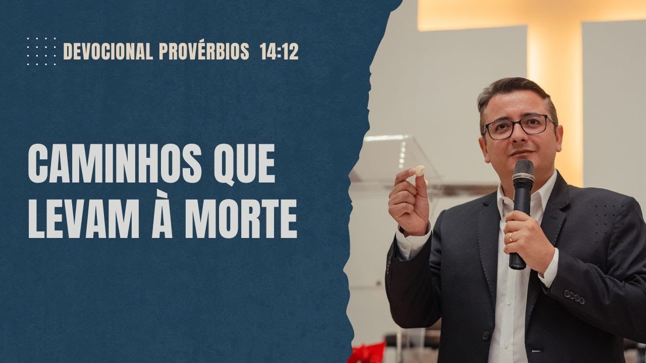 Provérbios 14:12, Caminhos que levam à morte - YouTube