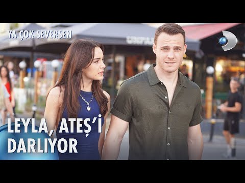 Başka bir Leyla olsaydım yine de sever miydin? | Ya Çok Seversen 9. Bölüm