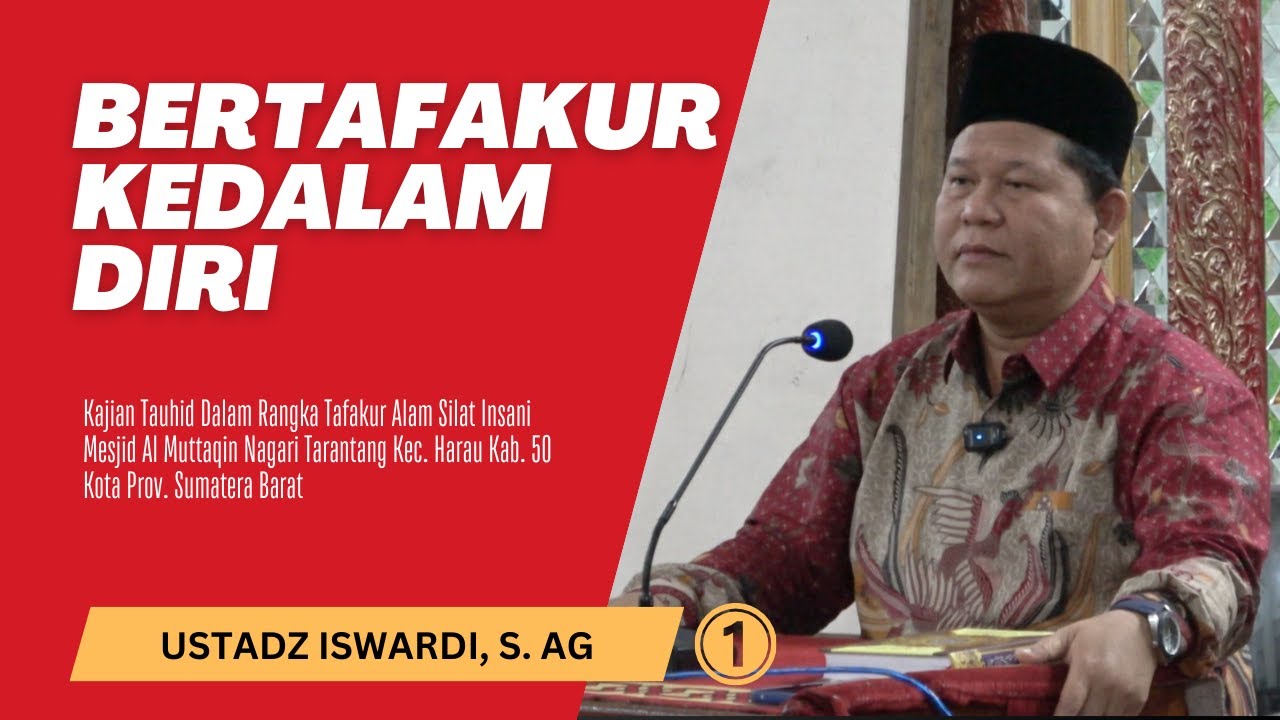 BERTAFAKUR KEDALAM DIRI - KAJIAN ILMU TAUHID | UST. ISWARDI, S. AG ...