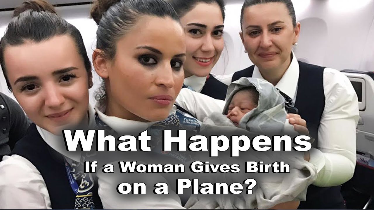 What Happens If a Woman Gives Birth on a Plane - YouTube