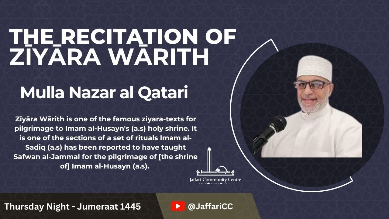 Zīyāra Wārith | Mulla Nazar al Qatari | Jumeraat 1445 - YouTube