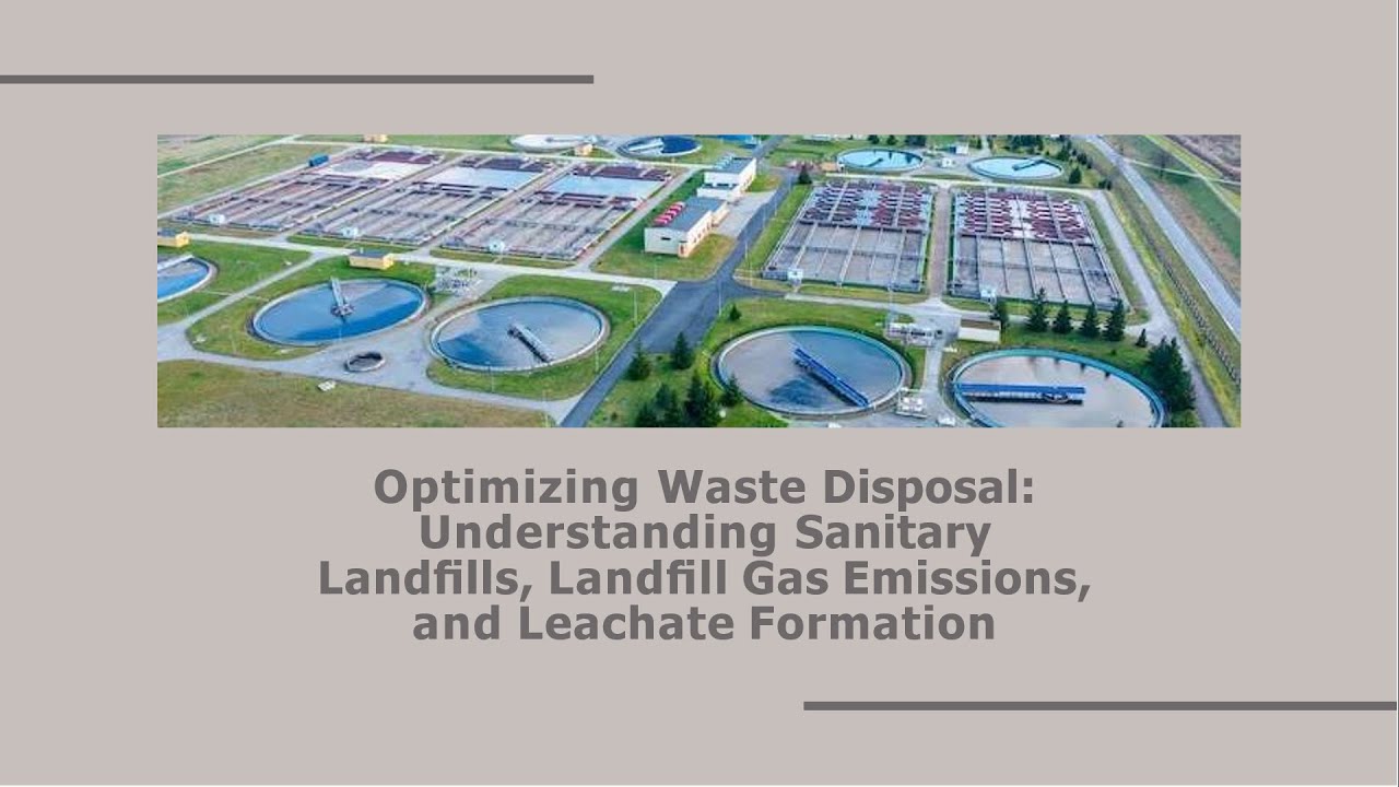 Sanitary landfill, landfill gas emission and leachate formation for ...