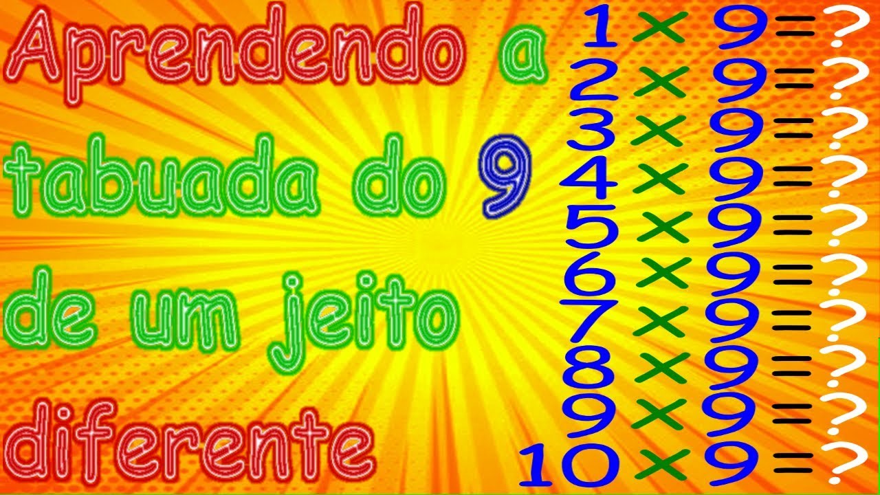 Como APRENDER a TABUADA do número 9 de um jeito DIFERENTE - YouTube