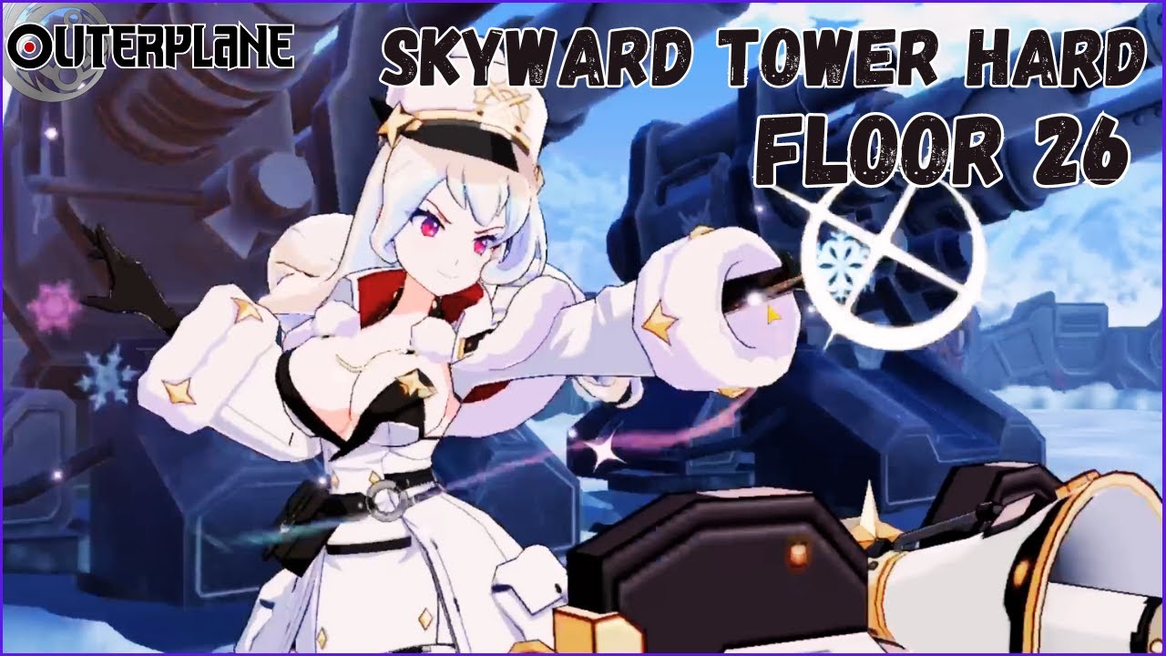 Skyward Tower (HARD) Floor 26 - OUTERPLANE - YouTube