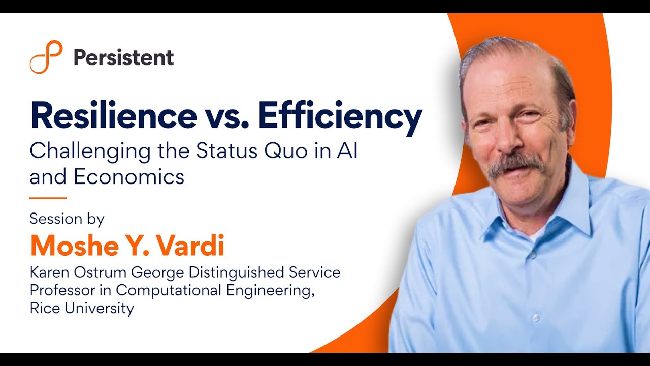 Resilience vs. Efficiency: A Session by Moshe Y. Vardi - YouTube