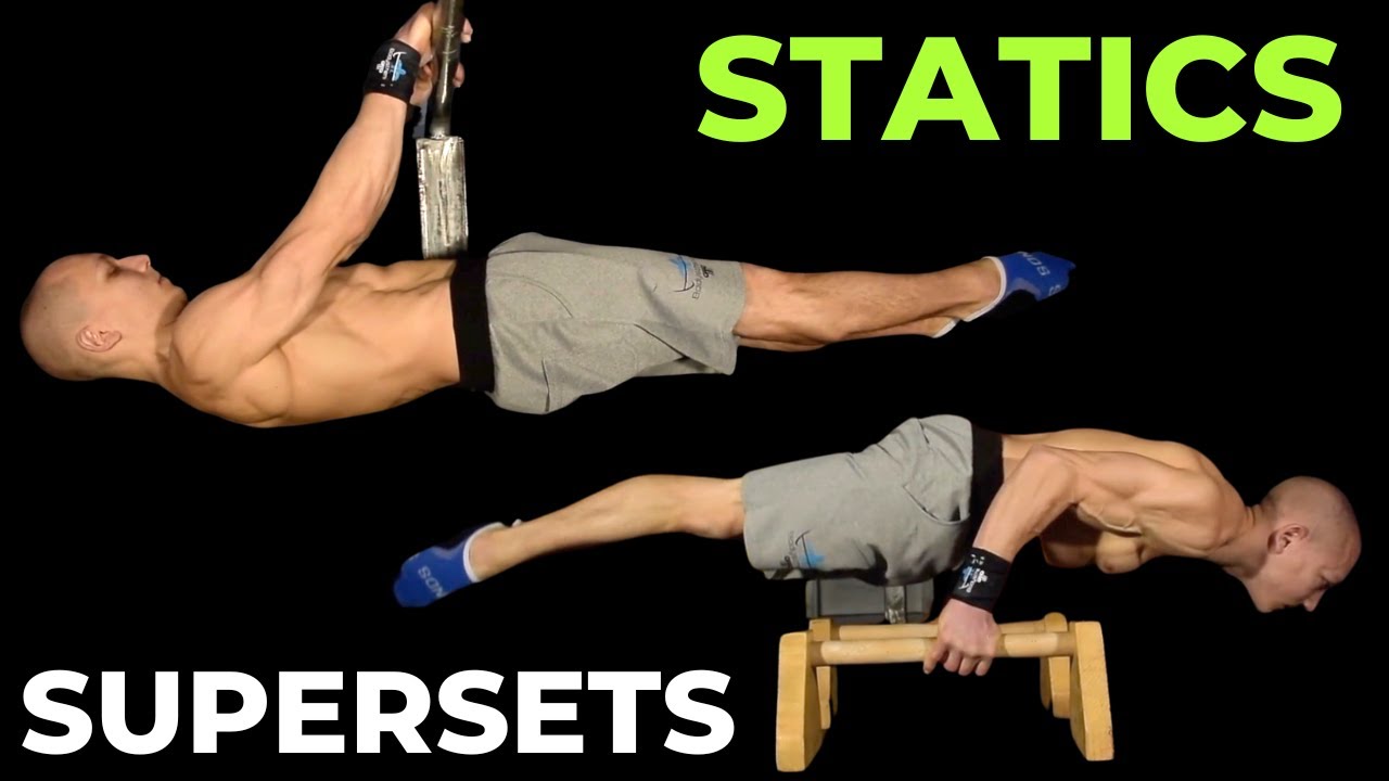 STATICS SUPERSETS In Calisthenics | Increase Holds - YouTube