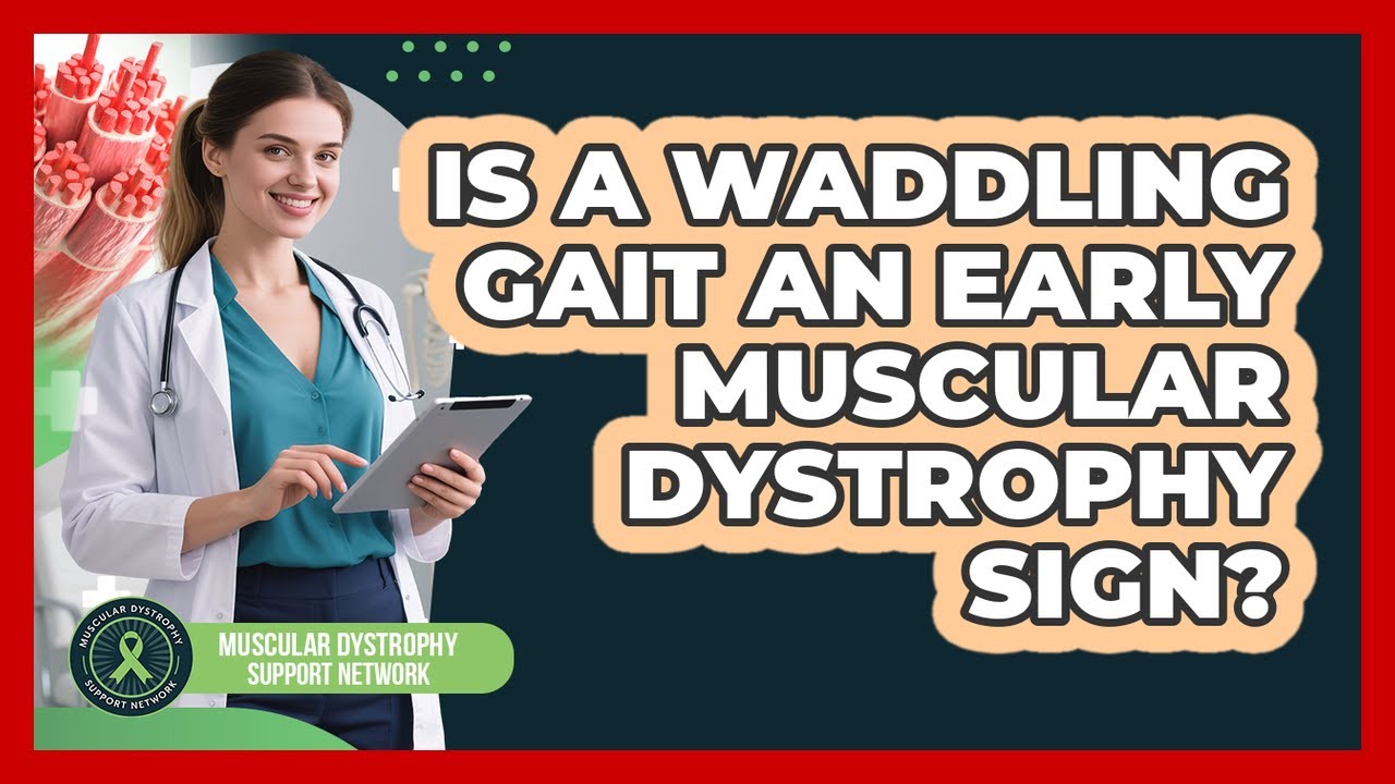 Is a Waddling Gait an Early Muscular Dystrophy Sign? - YouTube