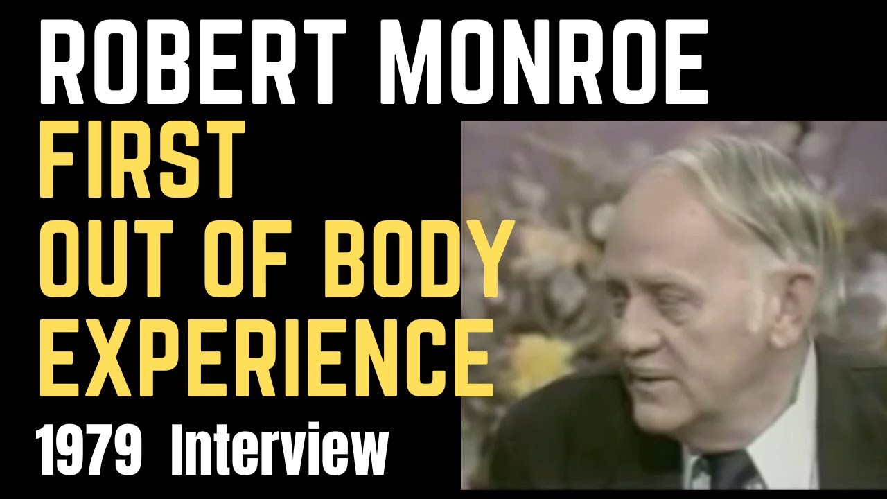 ROBERT MONROE'S 🔶 FIRST OUT OF BODY EXPERIENCE - YouTube