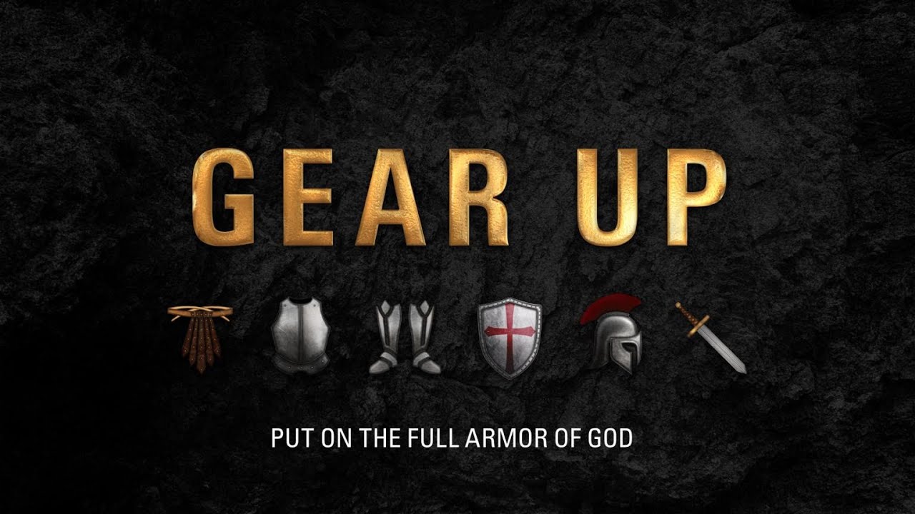 Gear Up: The Armor of God part 5- The Shield of Faith and Helmet of ...