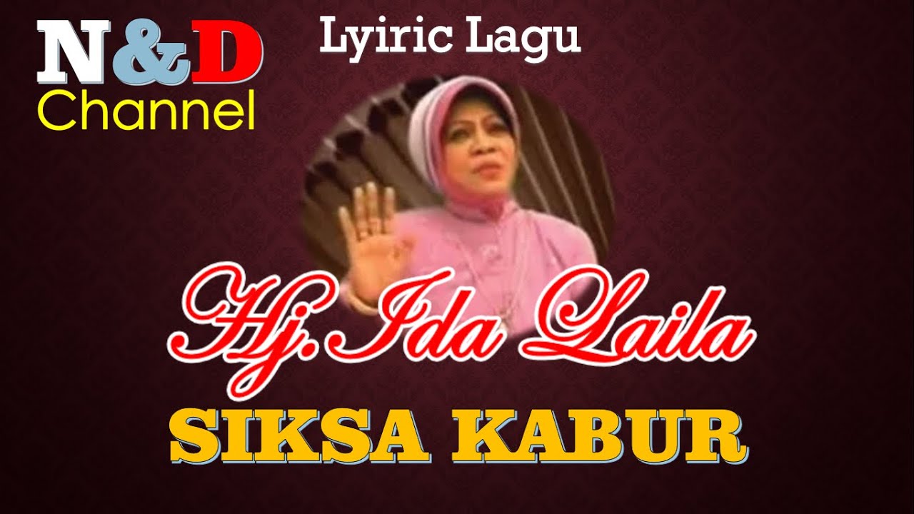SIKSA KUBUR_HJ IDA LAILA (NADA & DAKWAH CHANNEL) - YouTube