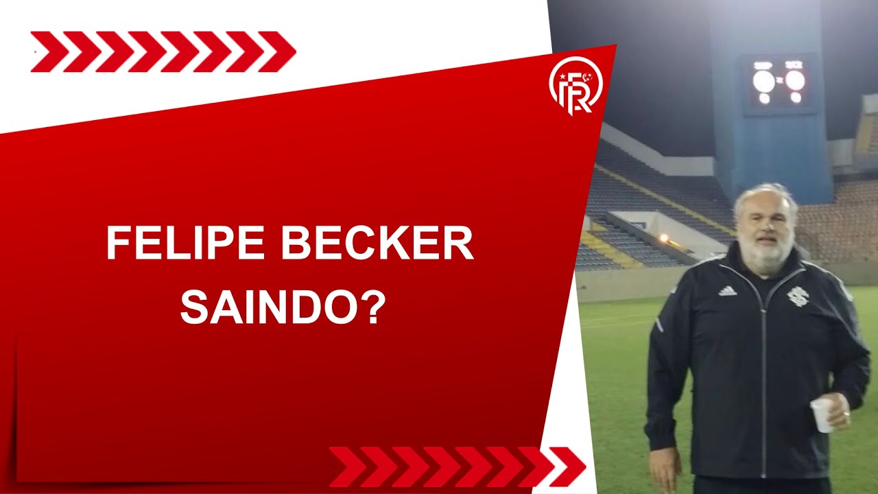 FELIBE BECKER SAINDO?| TABELA DO BRASILEIRÃO| PRESSÃO NOS BASTIDORES E ...