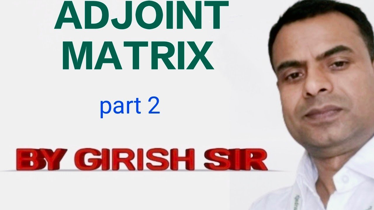 Properties Of Adjoint Matrix Class12th Youtube