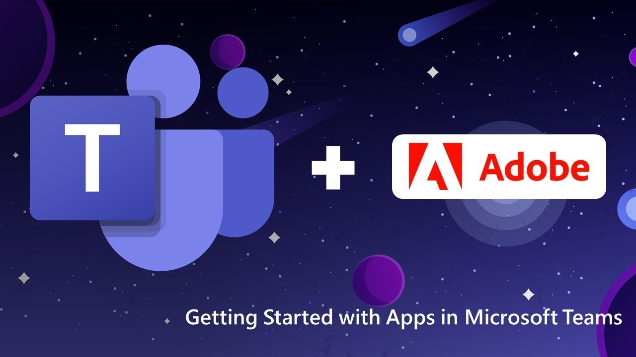 Meet Adobe: Microsoft Teams App of the Month - YouTube