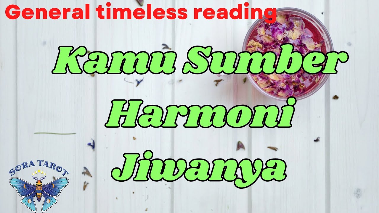 Kamu Sumber Harmoni Jiwanya (Timeless Reading) - YouTube