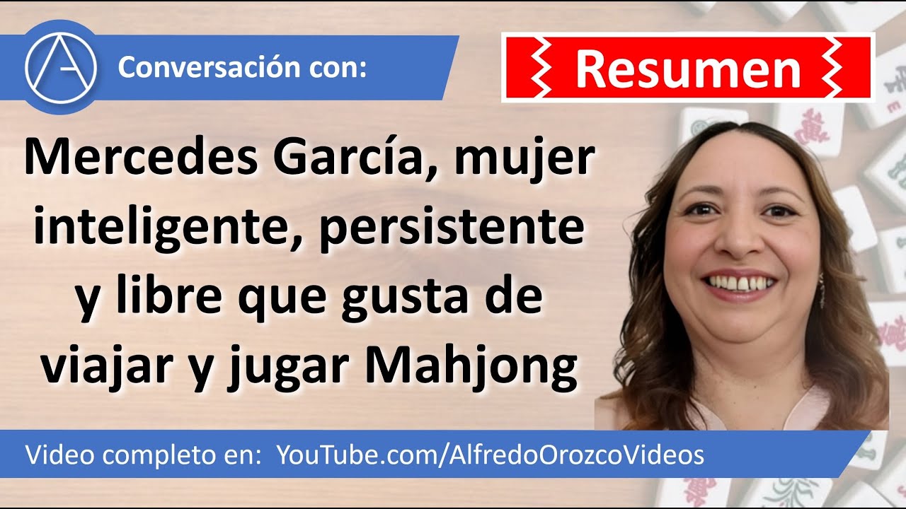 Meche García, mujer inteligente, persistente y libre que gusta de viajar y jugar Mahjong ...