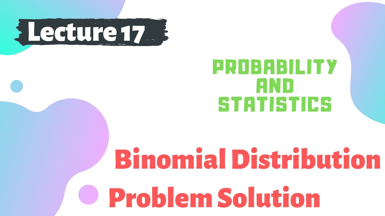 Binomial Distribution Problem Solution YouTube Binomial Distribution Problem Solution YouTube