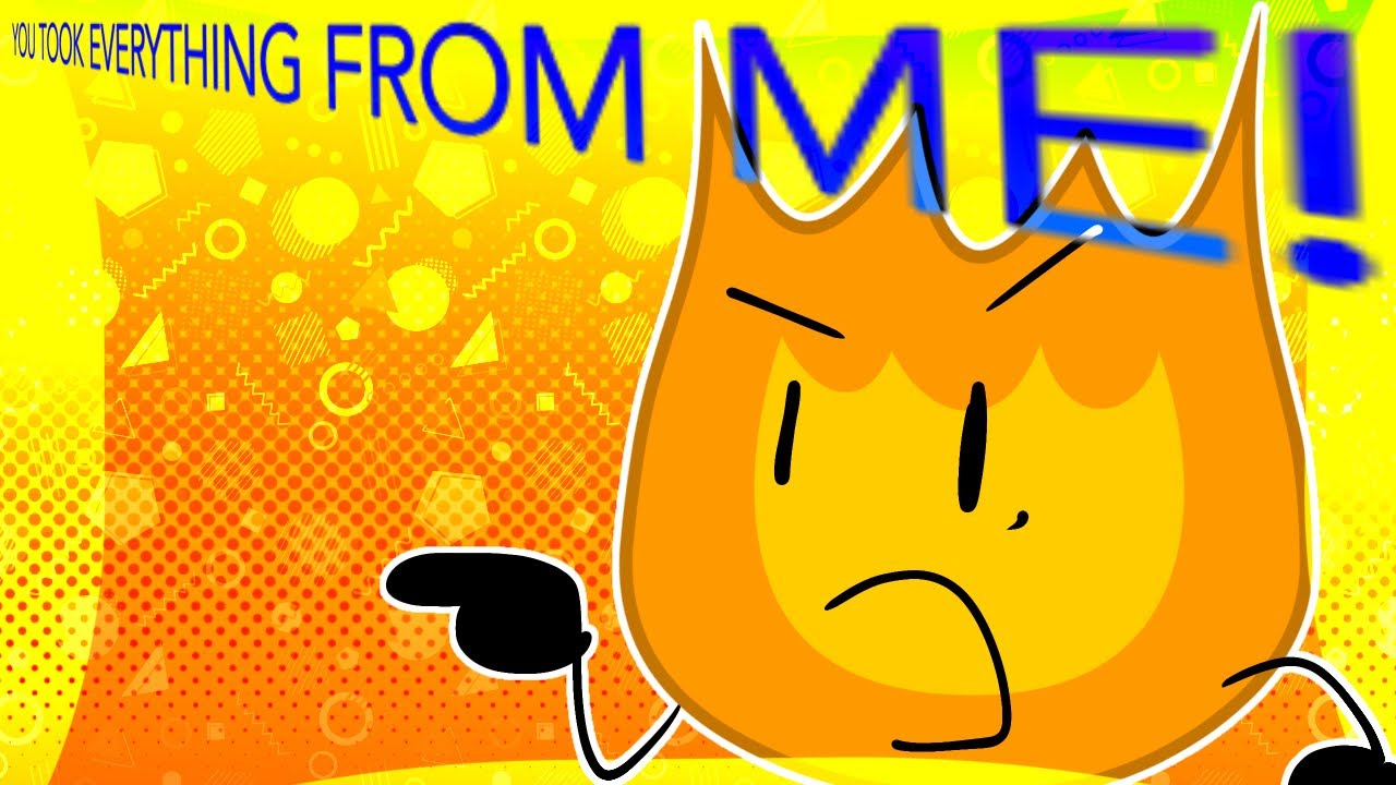 BFDI: You took everything from me! - YouTube