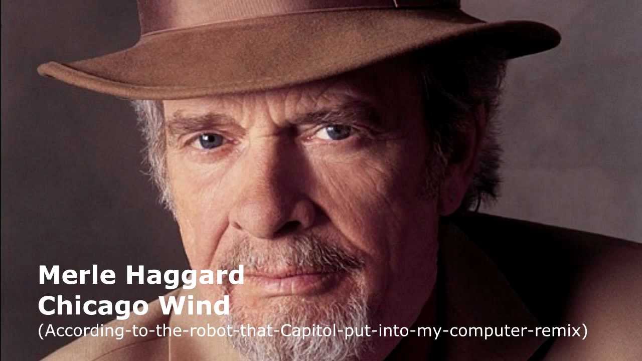 Merle Haggard Chicago Wind - YouTube