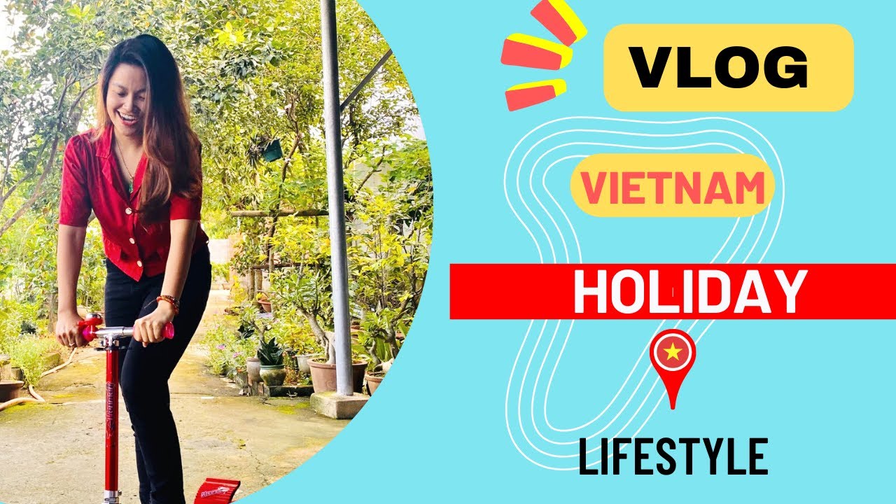 Vietnam Holiday Vlog｜Learn Vietnamese｜越南生活Vlog - YouTube