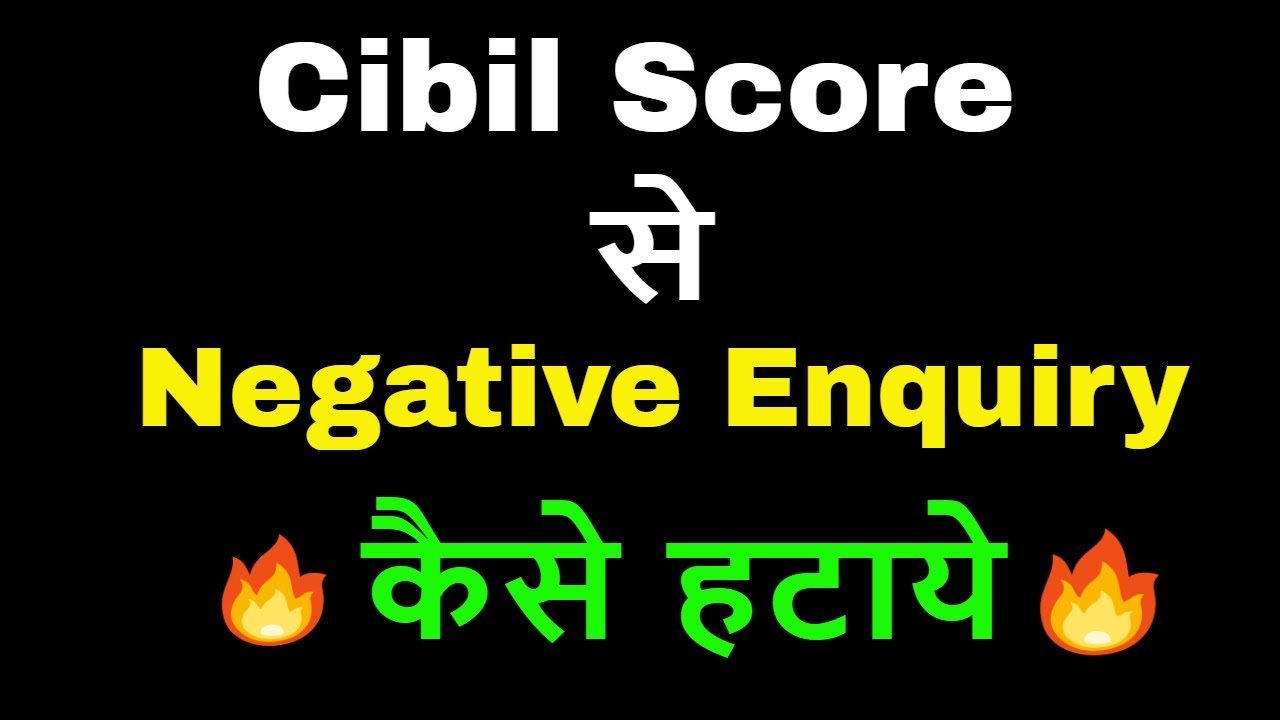 Cibil Score Negative Enquiry | REMOVAL OF ENQUIRES IN THE CIBIL REPORT ...