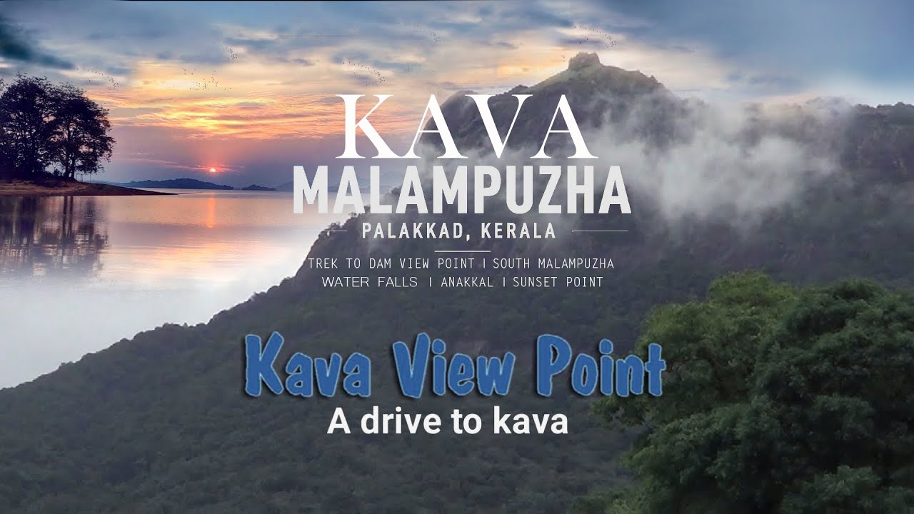 Kava Malampuzha | Kava View Point | Anakkal Road | Palakkad | Kerala ...