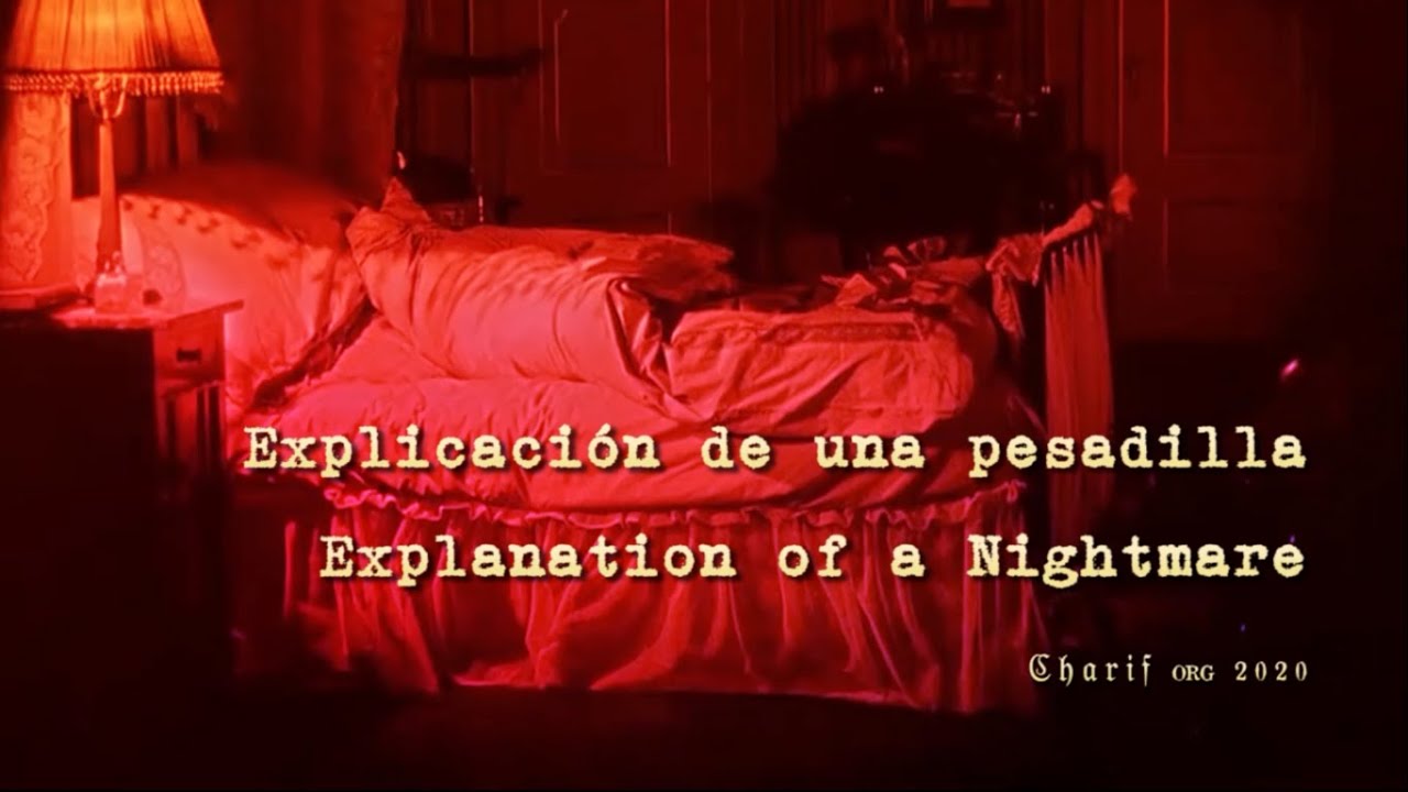 EXPLICACIÓN DE UNA PESADILLA / EXPLANATION OF A NIGHTMARE - YouTube