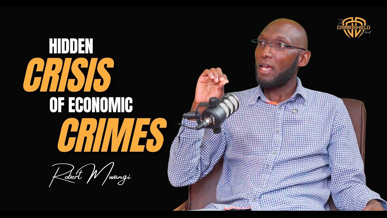Economic Crimes: The Silent Kill£r | Robert Mwangi - YouTube