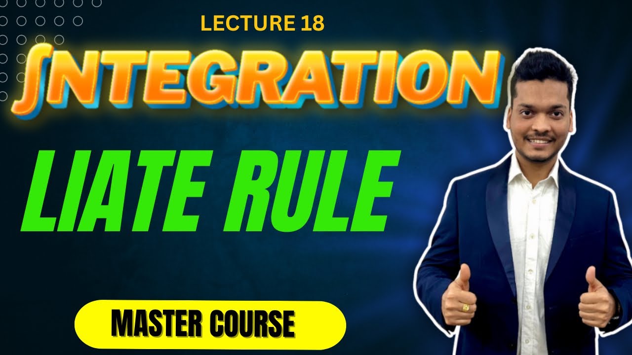LIATE RULE INTEGRATION Master Course Lecture 18 | Basic to Advance 🔥 # ...