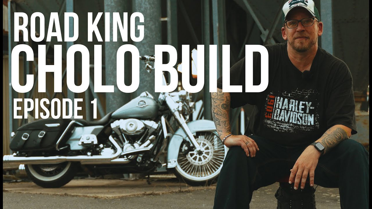 ROAD KING CHOLO Build - Episode 1 - YouTube