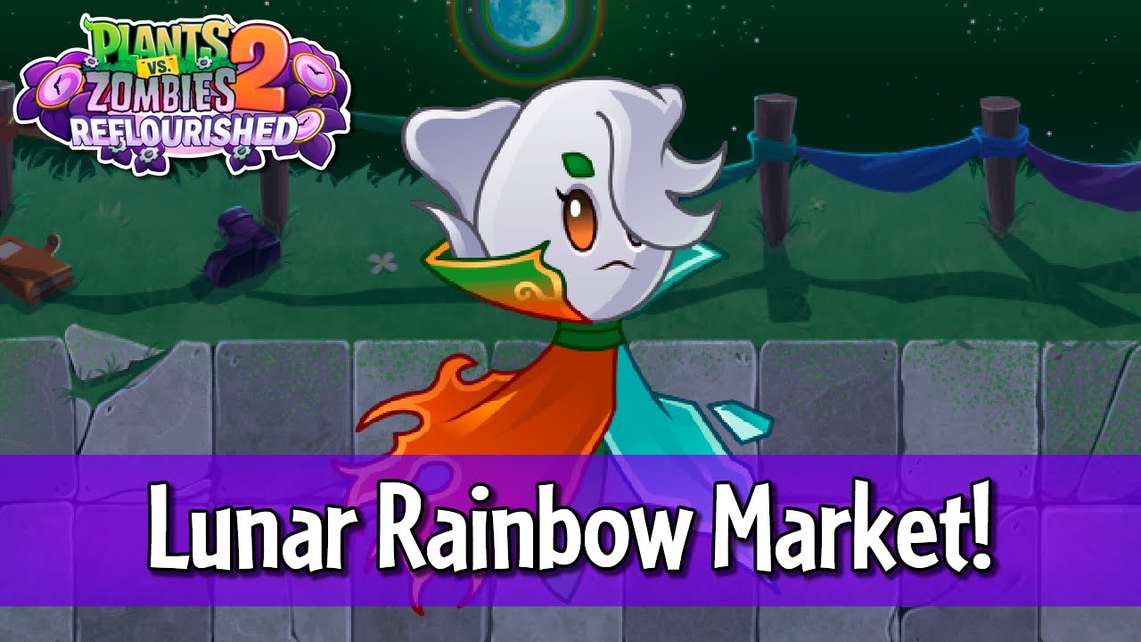 Plants vs. Zombies 2 Reflourished | Lunar Rainbow Market! - YouTube