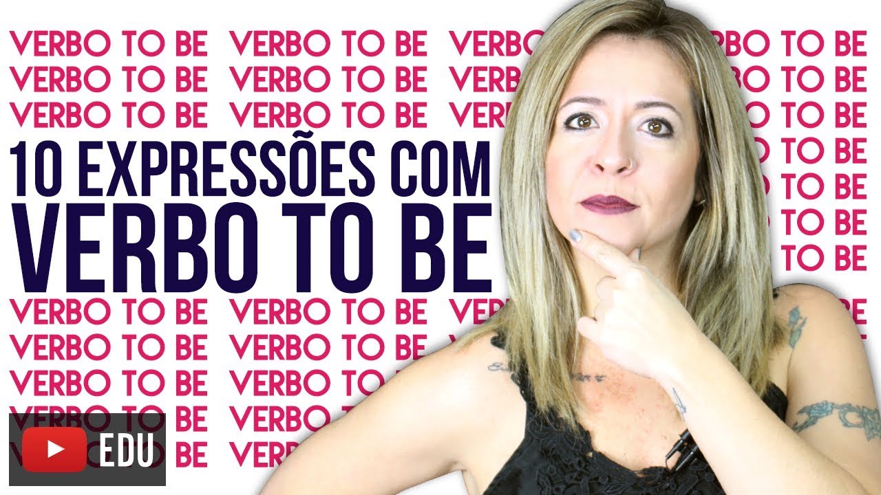 10 Expressões Com O VERBO TO BE - YouTube