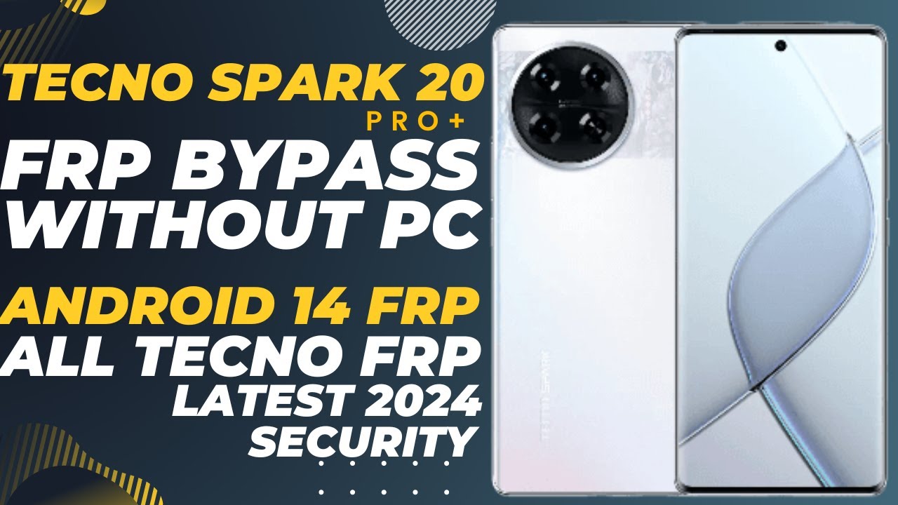 Tecno Spark 20 Pro+ FRP Bypass Android 14| All Tecno FRP Bypass Without ...