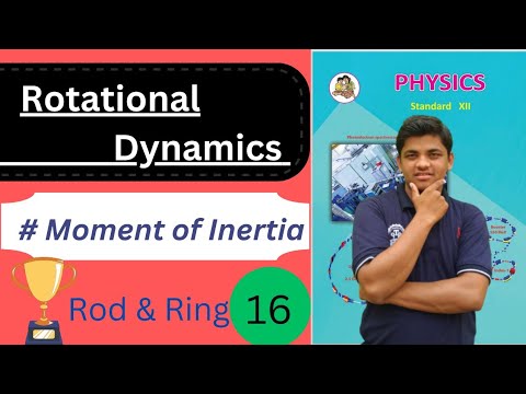 Rotational dynamics | Moment of Inertia | Application of Theorem | MI ...