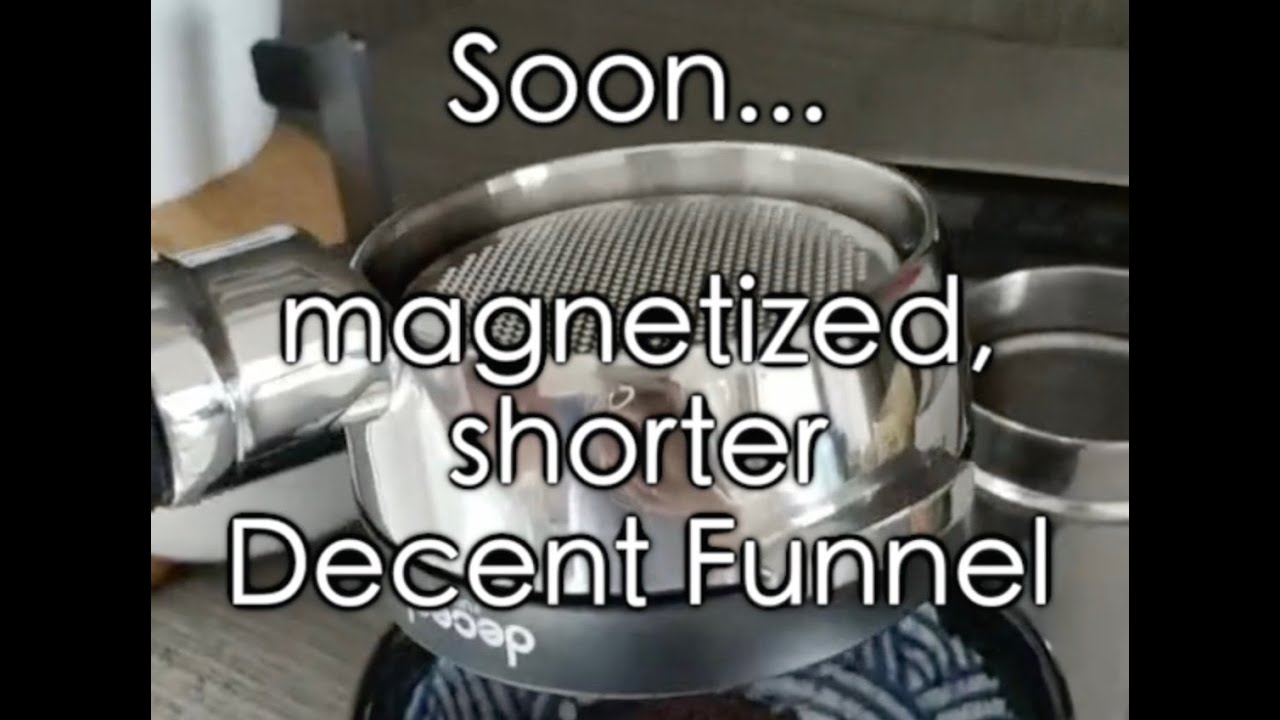 Soon: magnetized, shorter Decent Funnel - YouTube