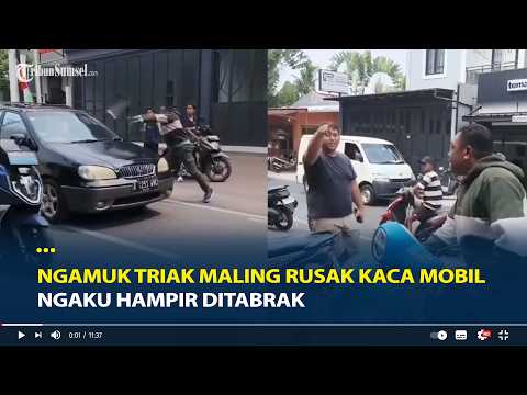 Viral Pemotor Ngamuk Triak Maling Rusak Kaca Mobil, Ngaku Hampir Ditabrak