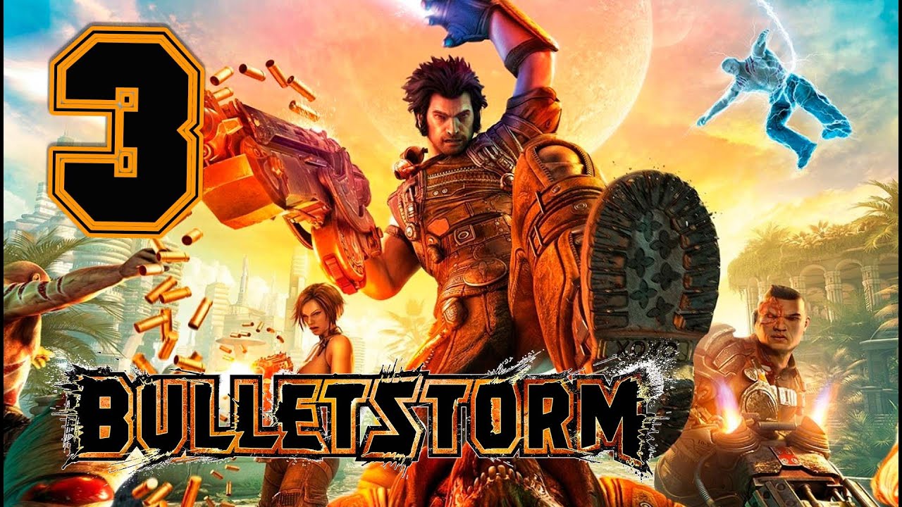 bulletstorm 3 - YouTube