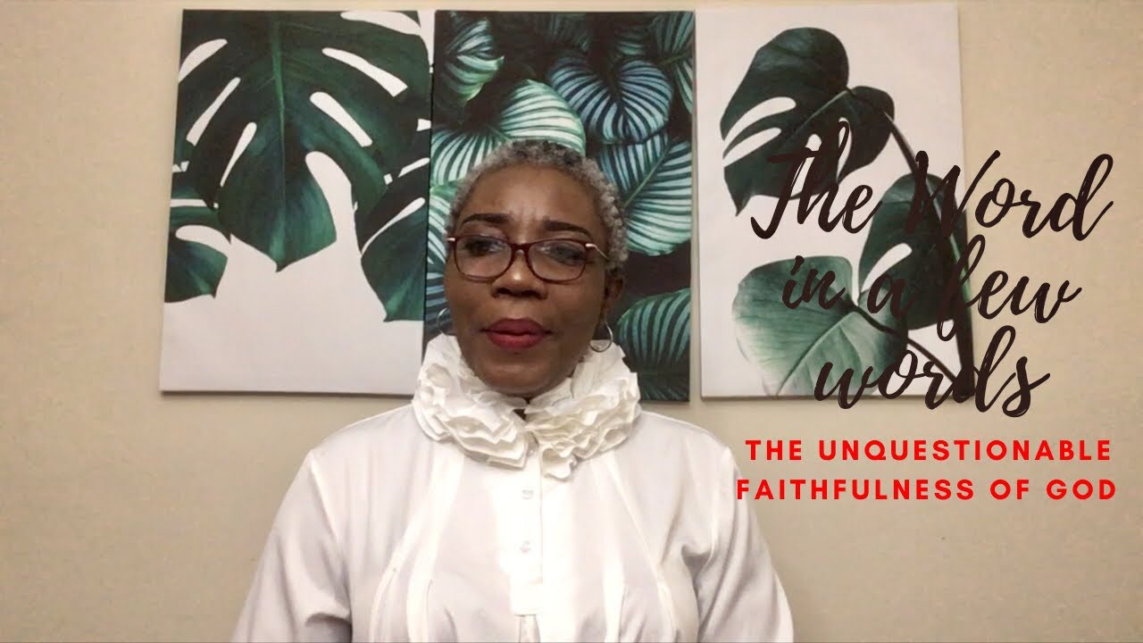 The Unquestionable Faithfulness of God - YouTube