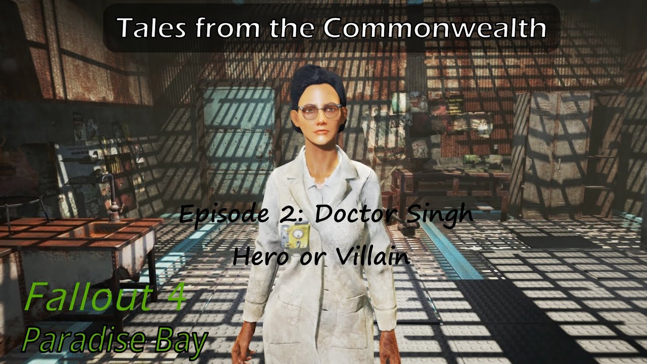 Fallout 4 Paradise Bay Dr Singh Tales from the Commonwealth - YouTube