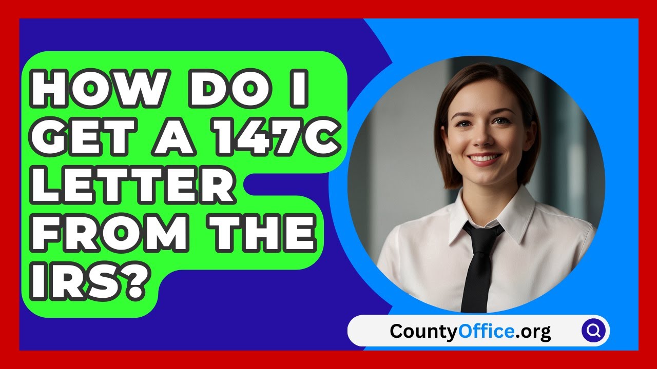 How Do I Get A 147C Letter From The IRS CountyOffice YouTube