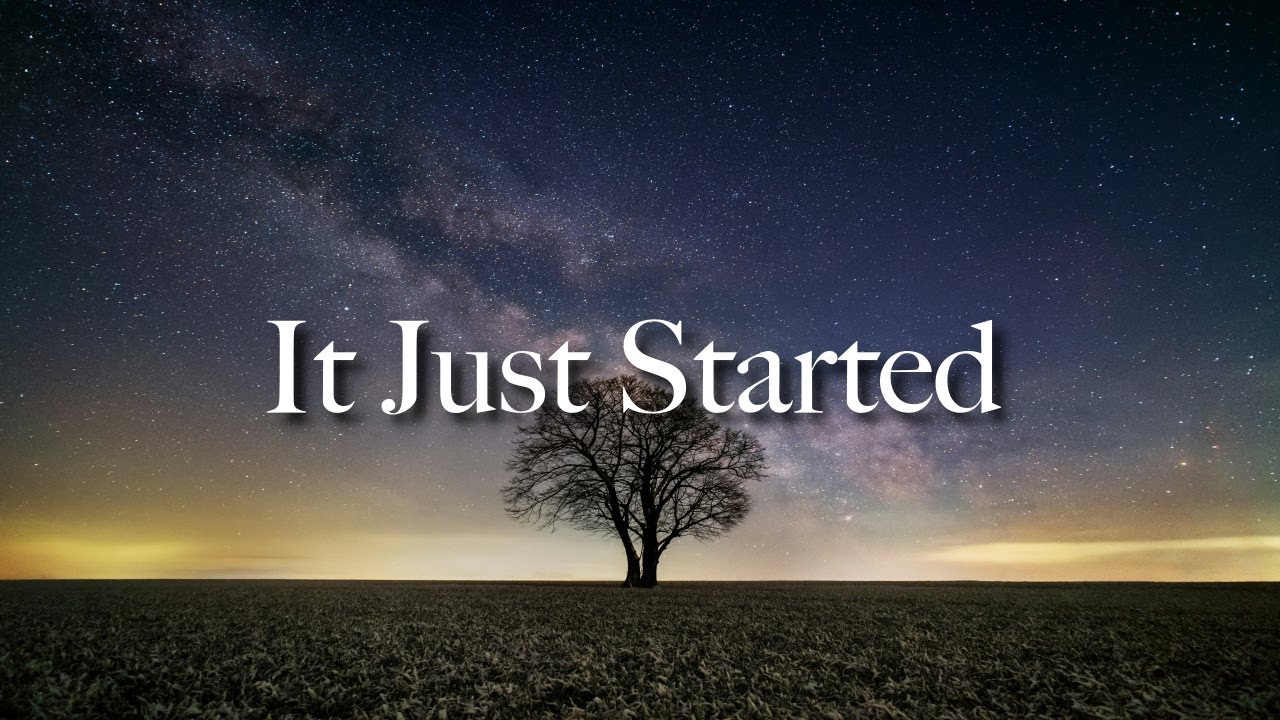 It Just Started - YouTube