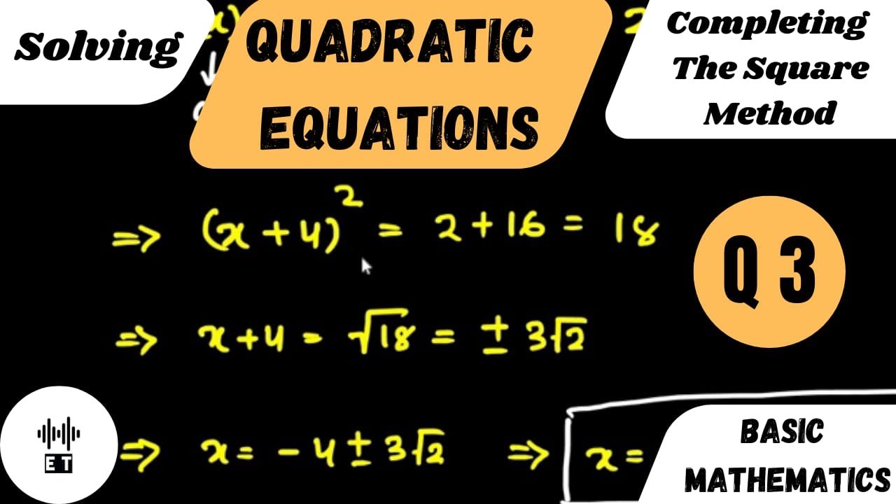 Solving Quadratic Equations | Completing The Square Method | Questions ...