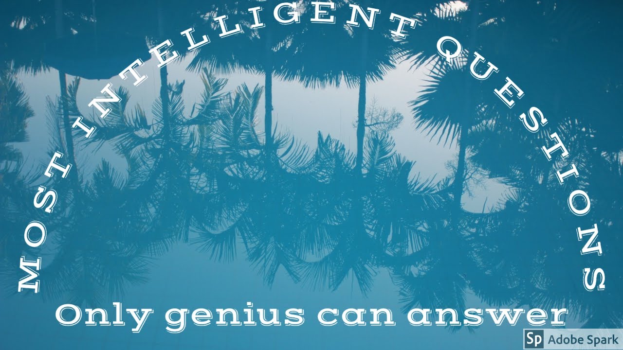 Most intelligent questions 2020 - Only genius can answer - YouTube