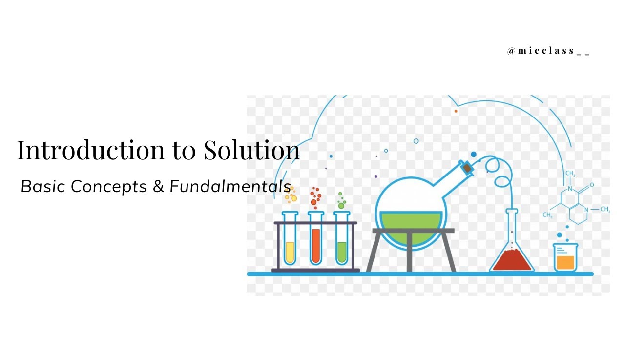 L01 INTRODUCTION TO SOLUTION - BASIC CONCEPTS & FUNDAMENTALS - YouTube