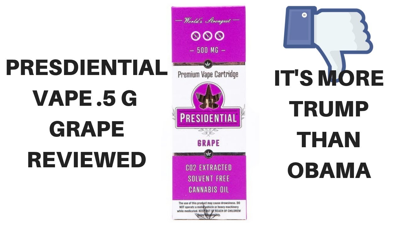 Presidential Grape Vape Cartridge Review. The Donald Trump of Vapes ...