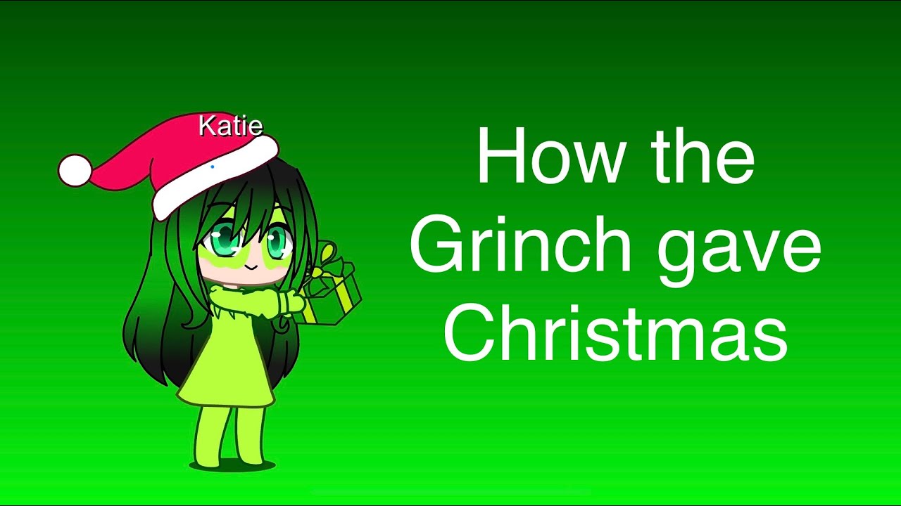 TSPSFA || Episode 63 || How The Grinch Gave Christmas Gacha Club - YouTube